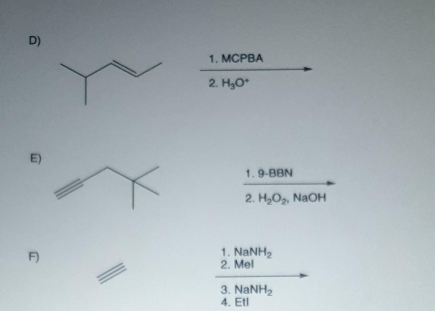 Solved D) 1. MCPBA 2. H2O* E) 1.9-BBN 2. H2O2. NaOH F) 1. | Chegg.com