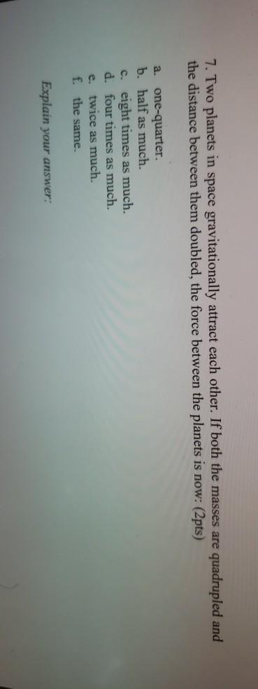 Solved 7. Two planets in space gravitationally attract each | Chegg.com