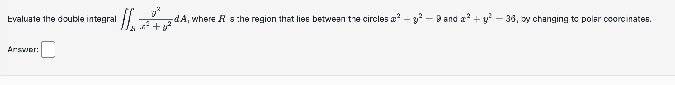 Solved Evaluate the double integral ∬Ry2x2+y2dA, ﻿where R | Chegg.com