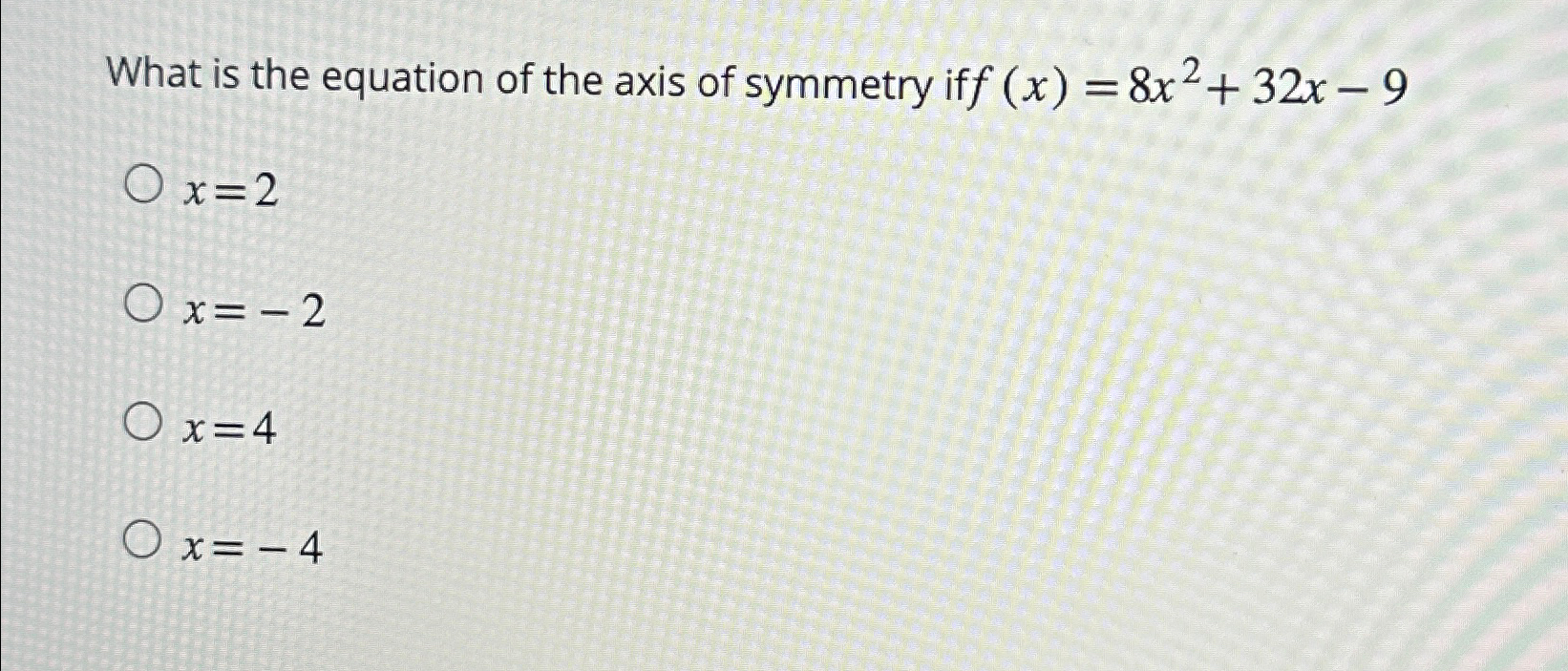 Solved What is the equation of the axis of symmetry if | Chegg.com