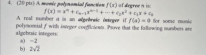 Solved (20 pts) A monic polynomial function f(x) of degree n | Chegg.com