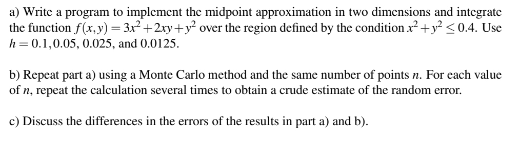 Solved a) ﻿Write a program to implement the midpoint | Chegg.com
