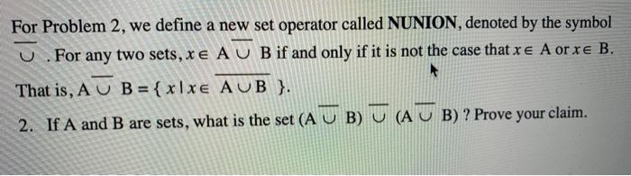 Solved For Problem 2, we define a new set operator called | Chegg.com