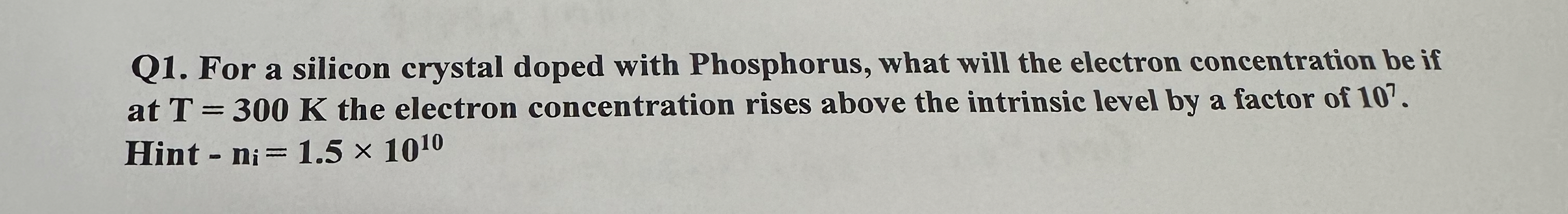 Solved Q1. ﻿For a silicon crystal doped with Phosphorus, | Chegg.com