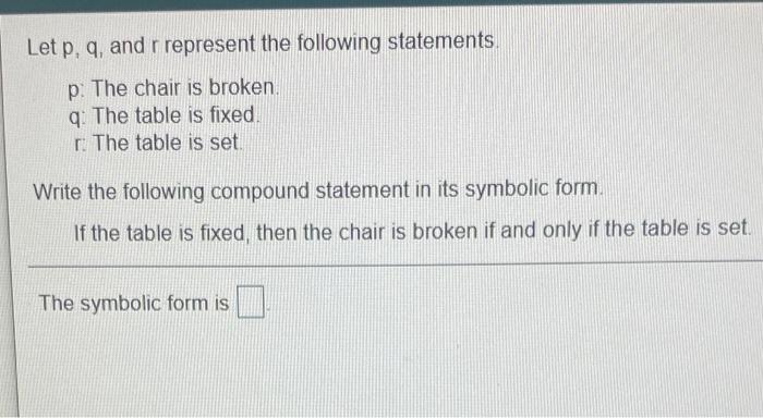 Solved Let p, q, and r represent the following statements p. | Chegg.com