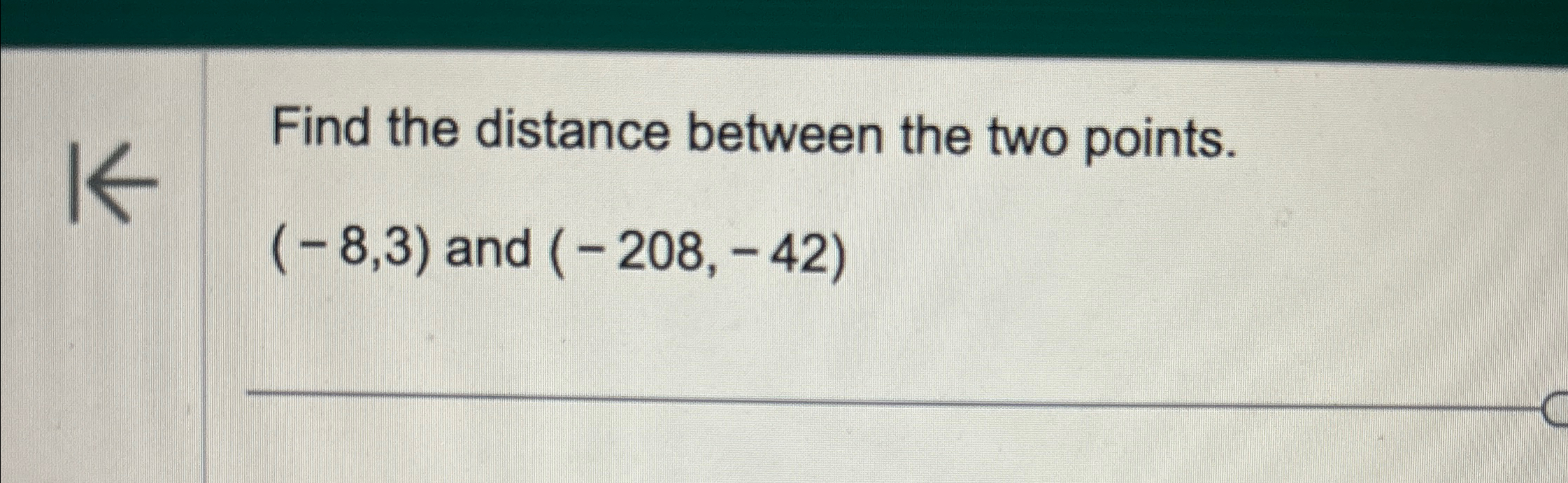 Solved Find the distance between the two points.(-8,3) ﻿and | Chegg.com
