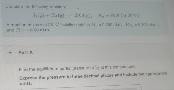 Solved Consider the following reaction: I2( g)+Cl2( | Chegg.com