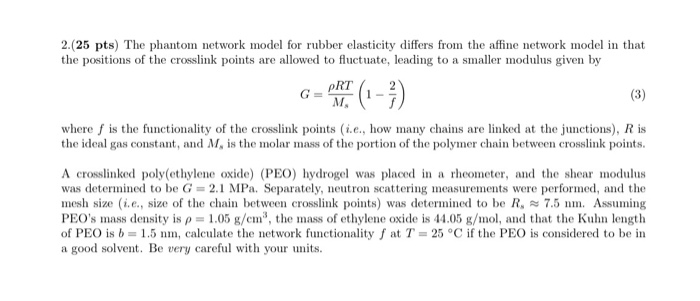 Solved 2.(25 pts) The phantom network model for rubber | Chegg.com