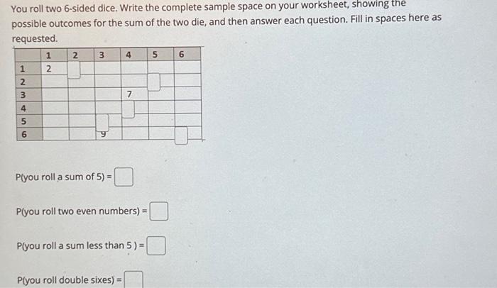 Solved You roll two 6-sided dice. Write the complete sample | Chegg.com