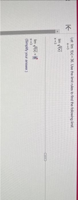 Solved Let limx→3f(x)=36. Use the limit rules to find the | Chegg.com