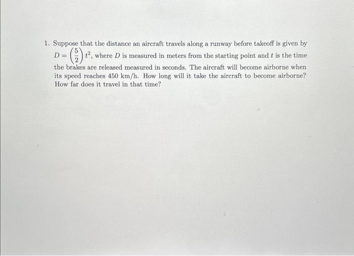 Solved 1. Suppose that the distance an aircraft travels | Chegg.com
