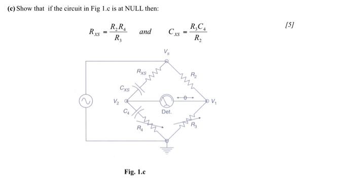 Solved (c) Show that if the circuit in Fig 1.c is at NULL | Chegg.com