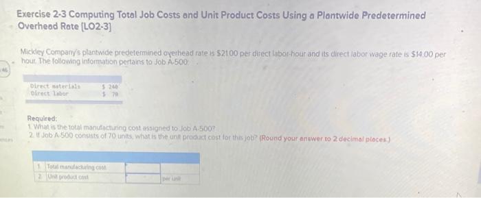 Solved Exercise 2-3 Computing Total Job Costs and Unit | Chegg.com Solved Exercise 2-3 Computing Total Job Costs and Unit | Chegg.com