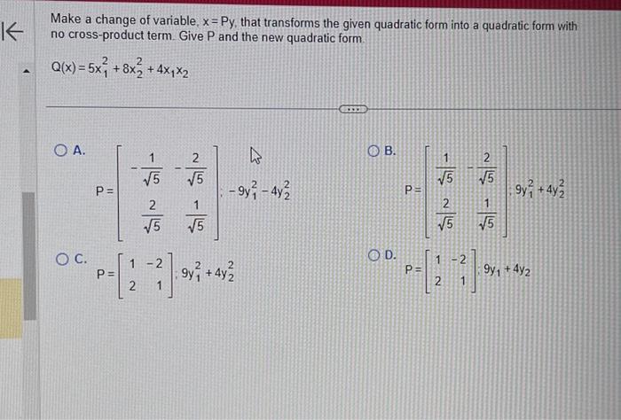 Solved Make a change of variable, x=Py, that transforms the | Chegg.com