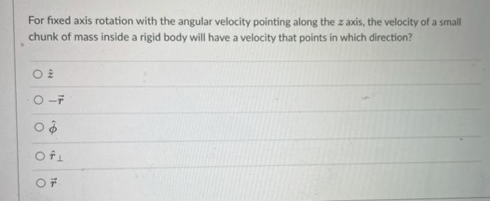 Solved For fixed axis rotation with the angular velocity | Chegg.com
