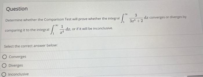 Solved Determine whether the Comparison Test will prove | Chegg.com