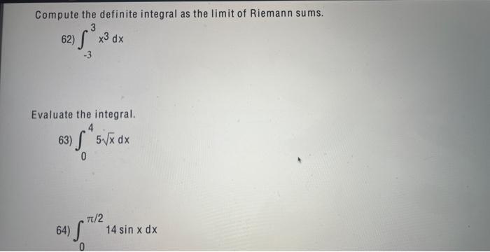 Solved Compute the definite integral as the limit of Riemann | Chegg.com