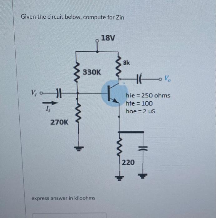 Solved Given the circuit below, compute for Zin Given the | Chegg.com