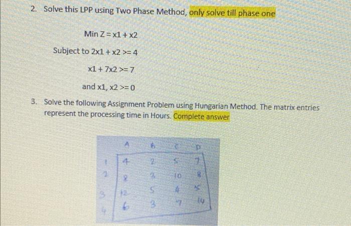 Solved 2. Solve this LPP using Two Phase Method, only solve | Chegg.com