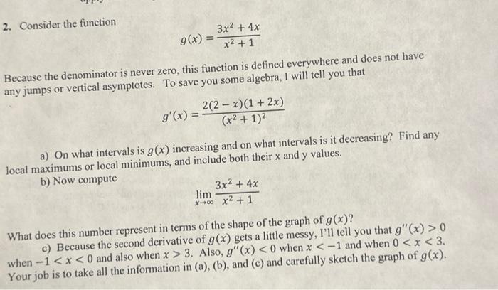 Solved 2. Consider the function g(x)=x2+13x2+4x Because the | Chegg.com