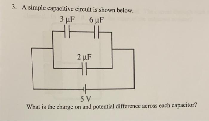 Solved 3. A simple capacitive circuit is shown below. 3 uF 6 | Chegg.com