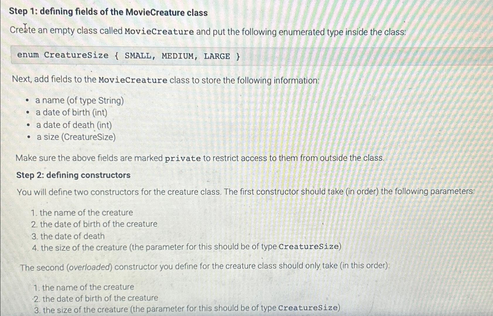 Solved Step 1: defining fields of the MovieCreature | Chegg.com
