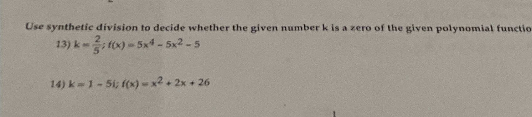 Solved Use synthetic division to decide whether the given | Chegg.com