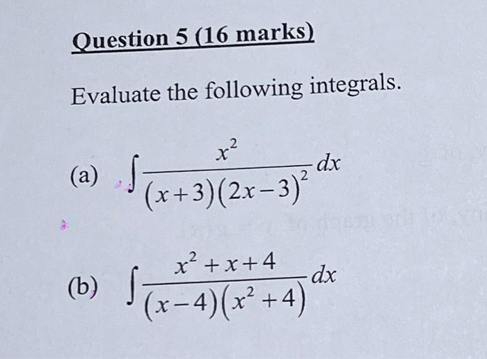 Solved Question 5 (16 marks) Evaluate the following | Chegg.com Solved Question 5 (16 marks) Evaluate the following | Chegg.com