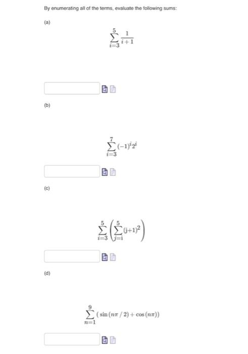 Solved By enumerating all of the terms, evaluate the | Chegg.com