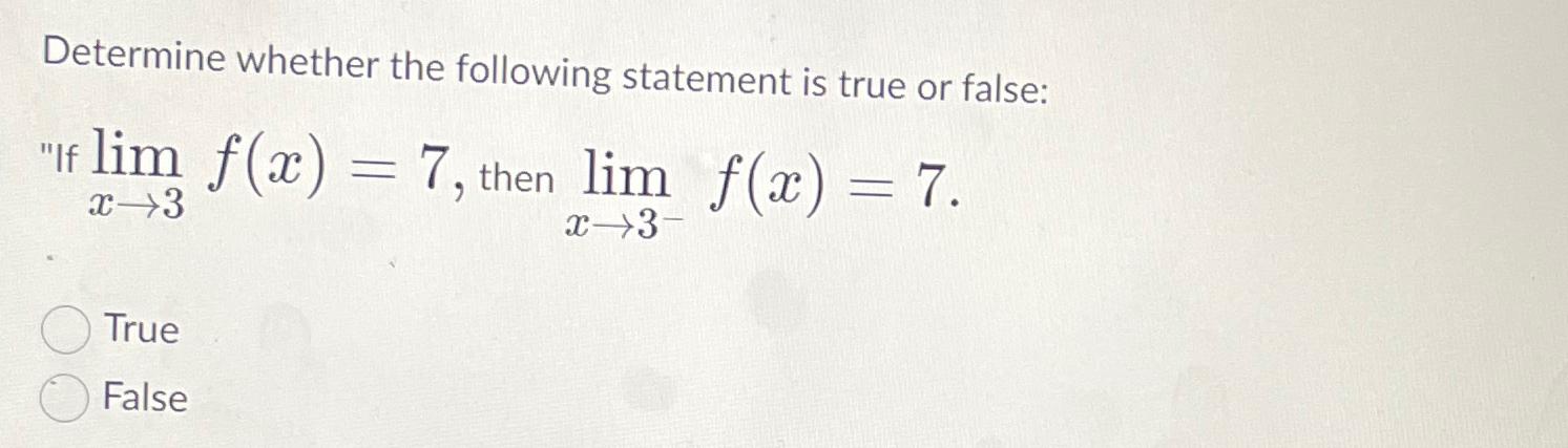 Solved Determine whether the following statement is true or | Chegg.com