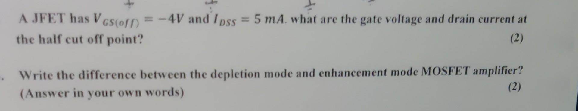 Solved A JFET has VGS(off)=−4V and IDSS=5 mA. what are the | Chegg.com