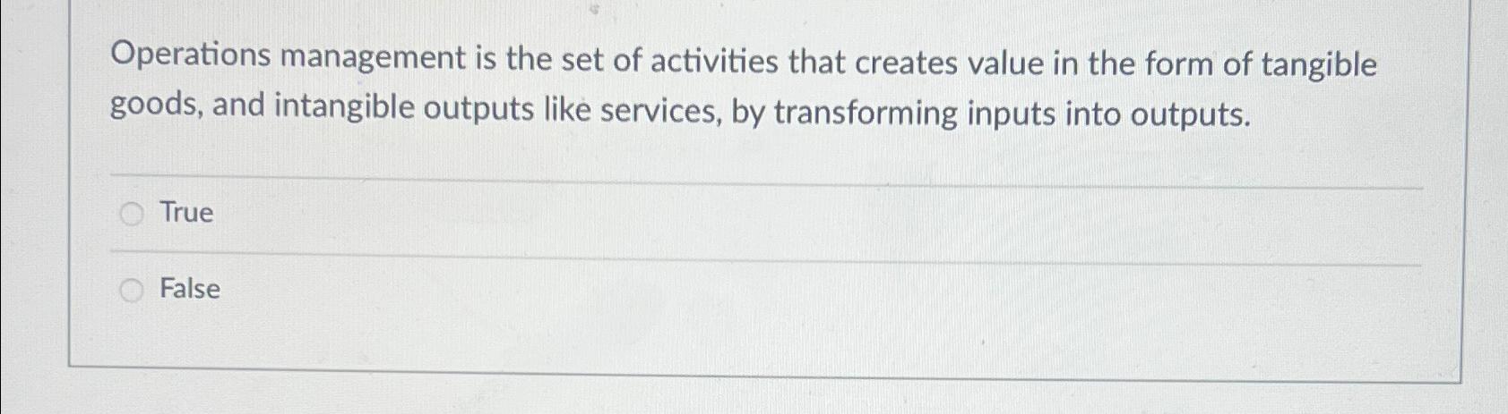 Solved Operations management is the set of activities that | Chegg.com