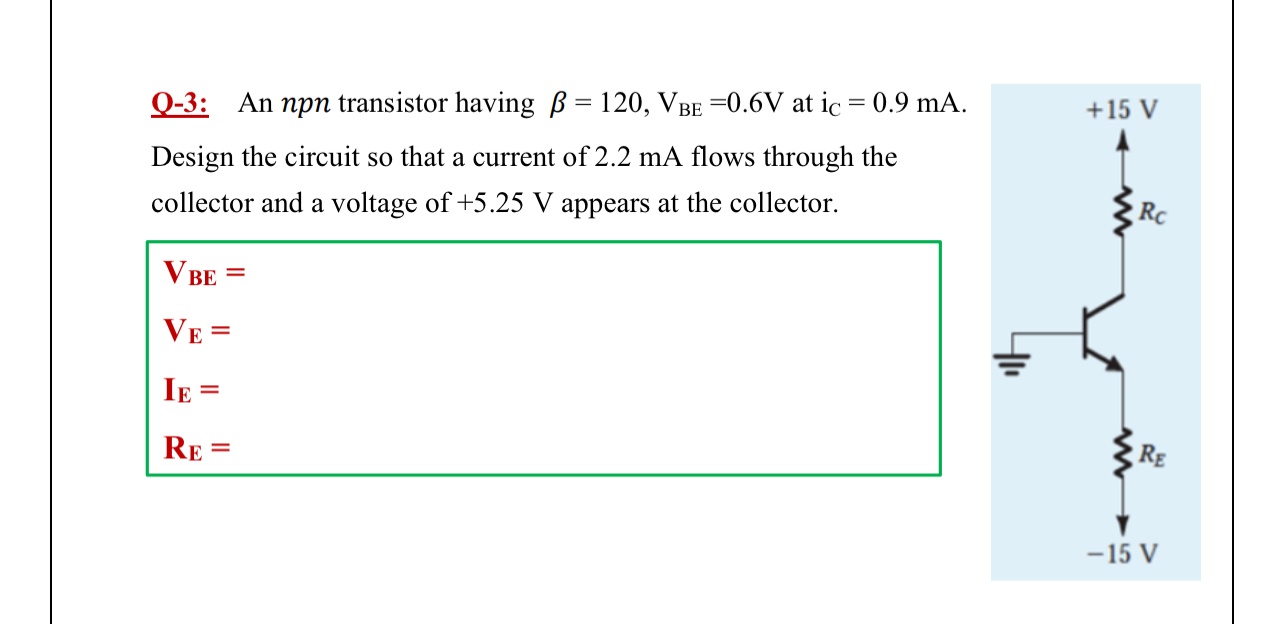 Solved Q-3: An npn ﻿transistor having β=120,VBE=0.6V ﻿at | Chegg.com