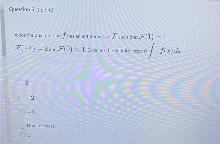 Solved A continuous function f has an antiderivative F such | Chegg.com