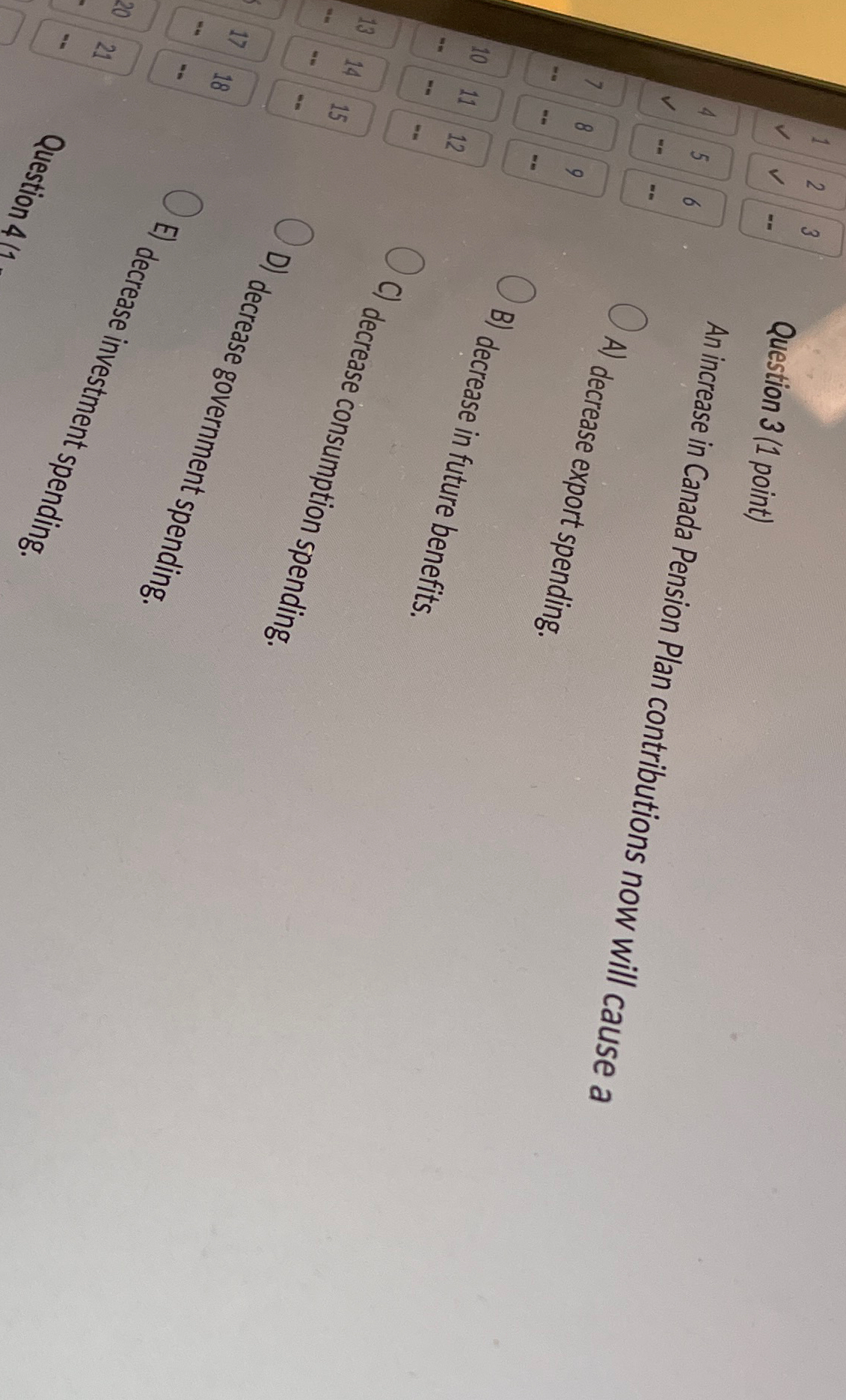 Solved Question 3 (1 ﻿point)An increase in Canada Pension | Chegg.com