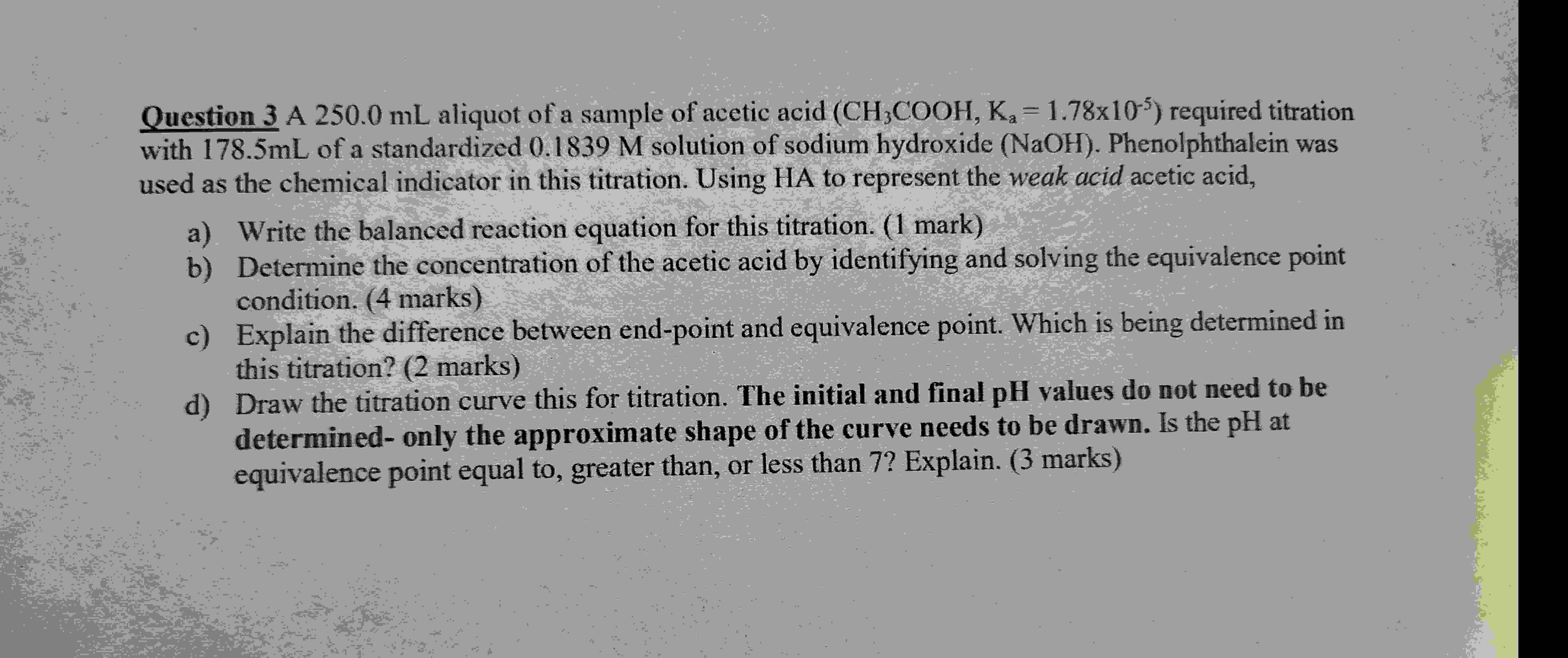 Solved Question 3 ﻿A 250.0mL ﻿aliquot of a sample of acetic | Chegg.com