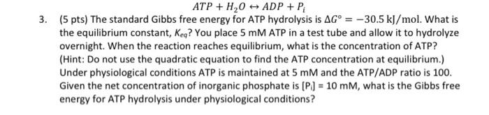 Solved ATP+H2O↔ADP+Pi (5 pts) The standard Gibbs free energy | Chegg.com