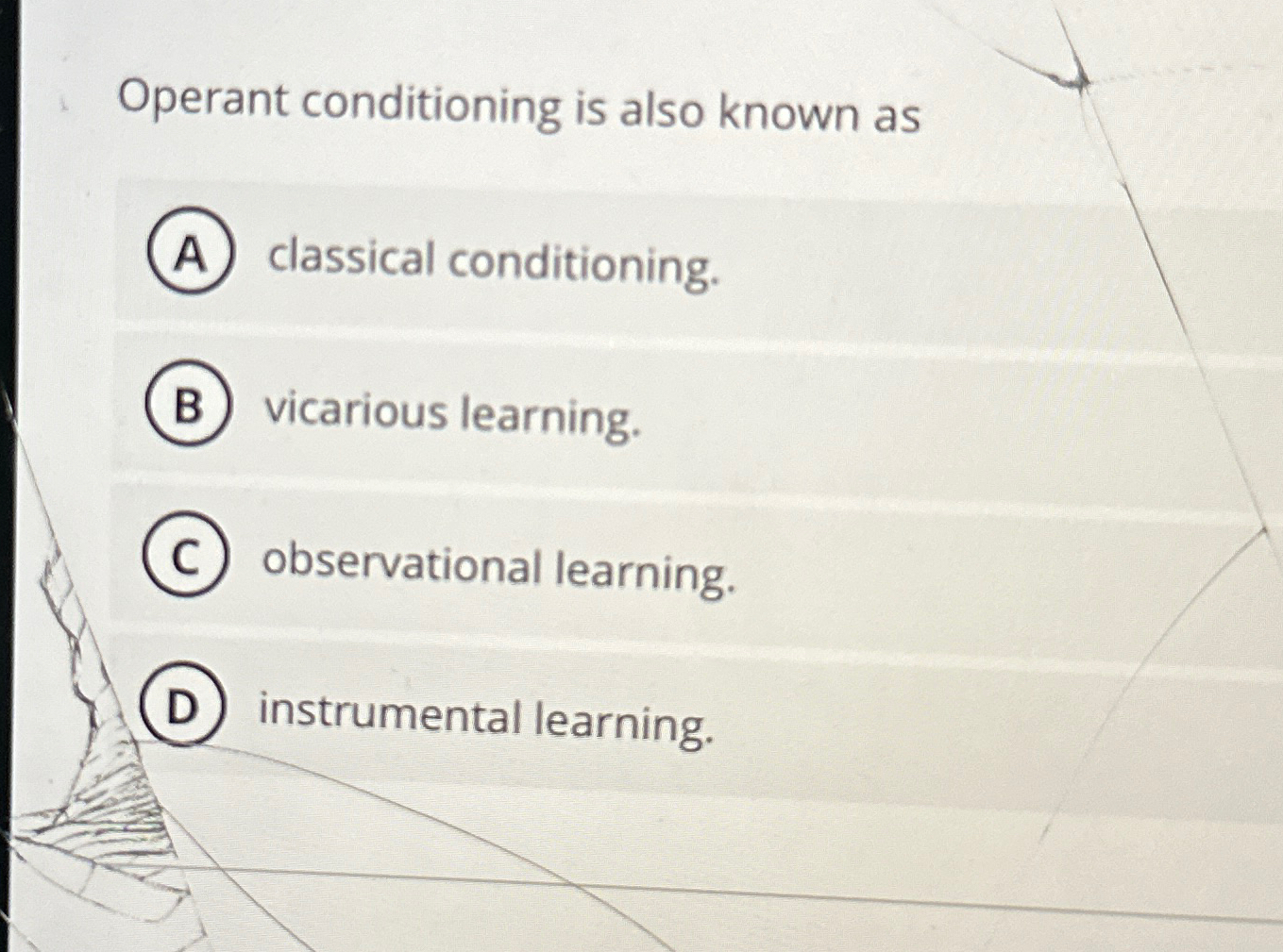 Solved Operant conditioning is also known asclassical | Chegg.com