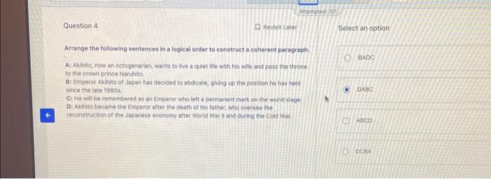 Question 4 Revisit Later Select an option Arrange the | Chegg.com