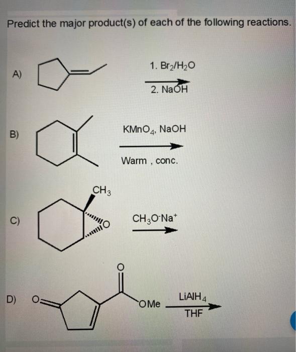 Solved Predict the major product in each of the following | Chegg.com