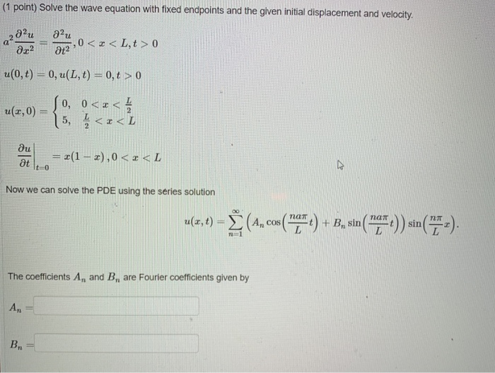 Solved (1 point) Solve the wave equation with fixed | Chegg.com