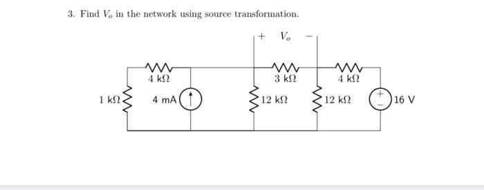 Solved 3. Find Vo in the network using source | Chegg.com