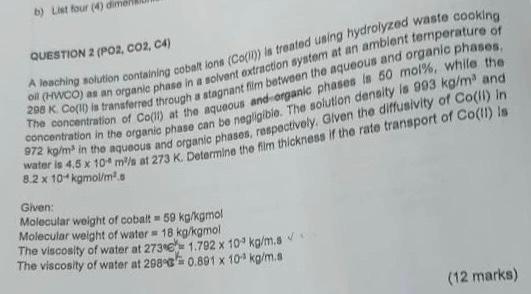 Solved QUESTION 2 (PO2, CO2, C4) A loaching solution | Chegg.com