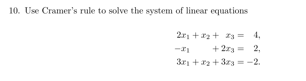Solved Use Cramer's rule to solve the system of linear | Chegg.com