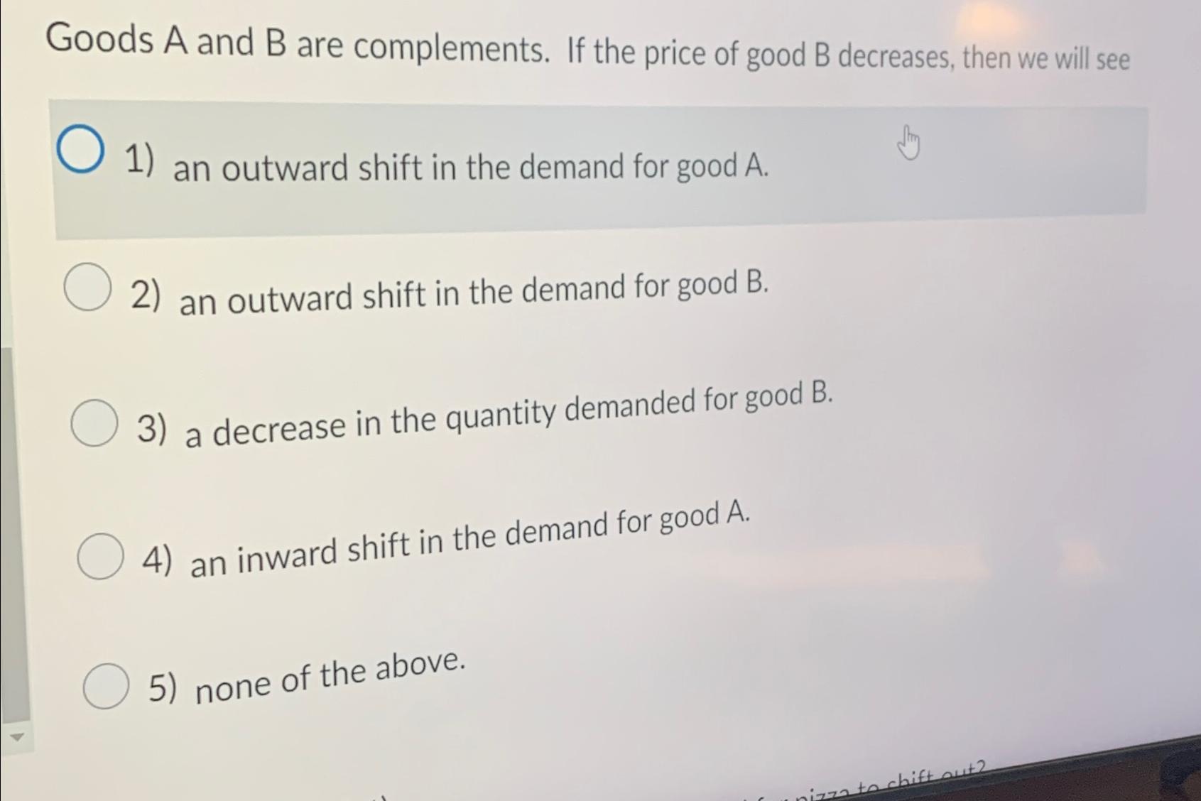 Solved Goods A and B are complements. If the price of good B | Chegg.com
