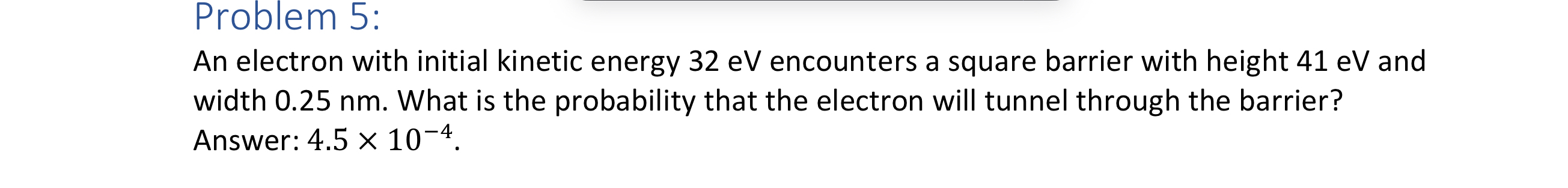 Solved Problem 5:An electron with initial kinetic energy | Chegg.com