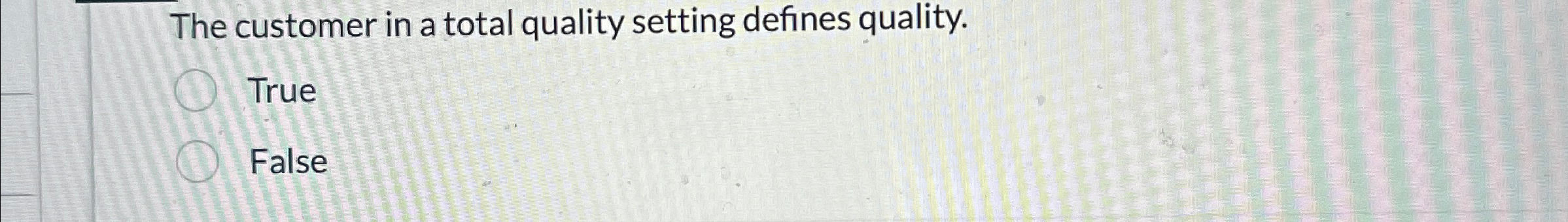 Solved The customer in a total quality setting defines | Chegg.com