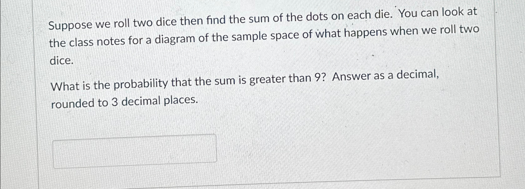Solved Suppose we roll two dice then find the sum of the | Chegg.com
