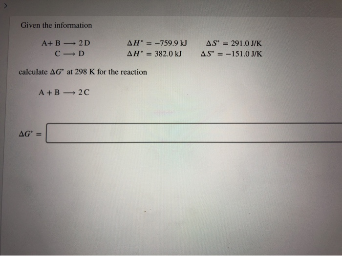 Solved Given the information A+B 2D C D AH = -759.9 kJ AH = | Chegg.com