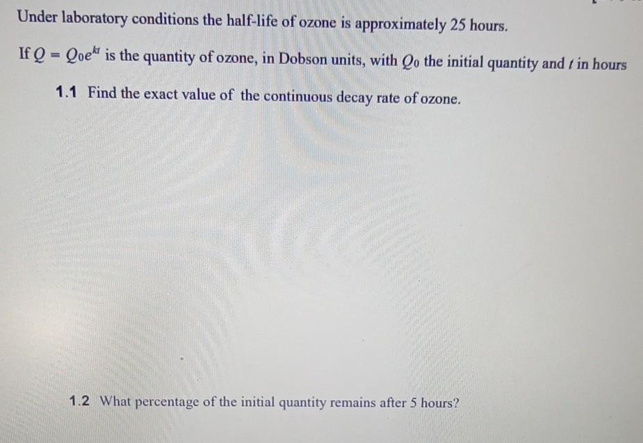 Solved Under laboratory conditions the half-life of ozone is | Chegg.com